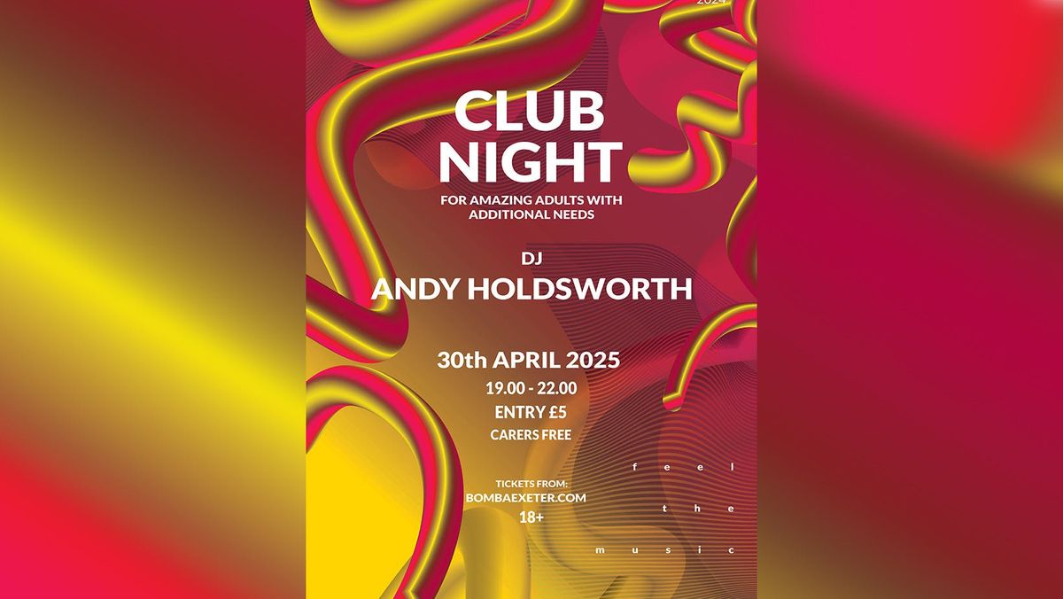 Adults With Additional Needs - Club Night - Weds 30 April 2025 - Bomba ...