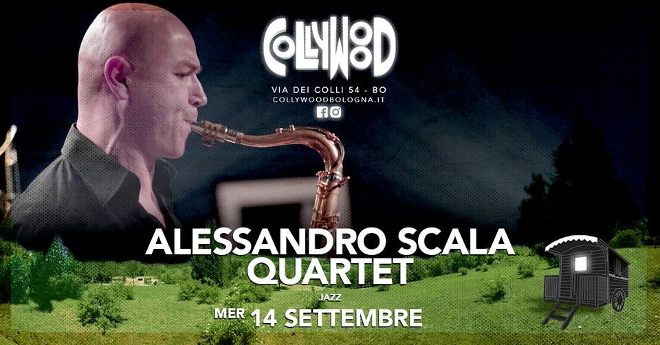 Alessandro Scala 4TET >> COLLYWOOD // MER 14, Collywood, Bologna, 14 ...