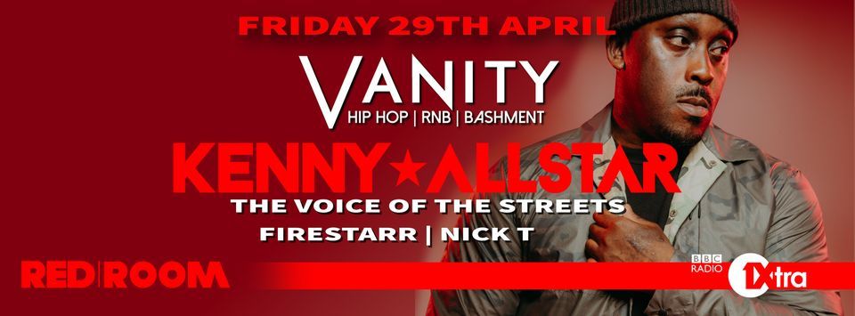 Vanity Presents Kenny Allstar, Embassy / Flares / Red Room ...