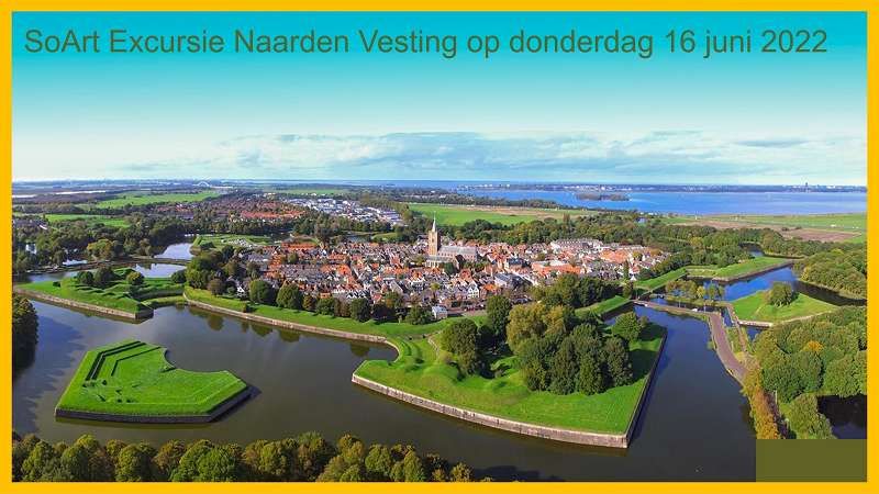 UITNODIGING SoArt Excursie Naarden-Vesting, Naarden-Vesting, Weesp, 16 ...