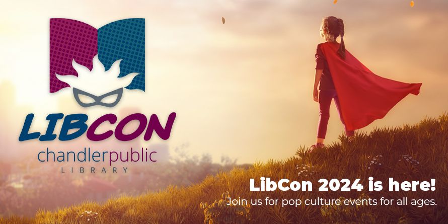 LibCon 2024 - Heroes & Villains, 22 S Delaware St, Chandler, AZ, United ...