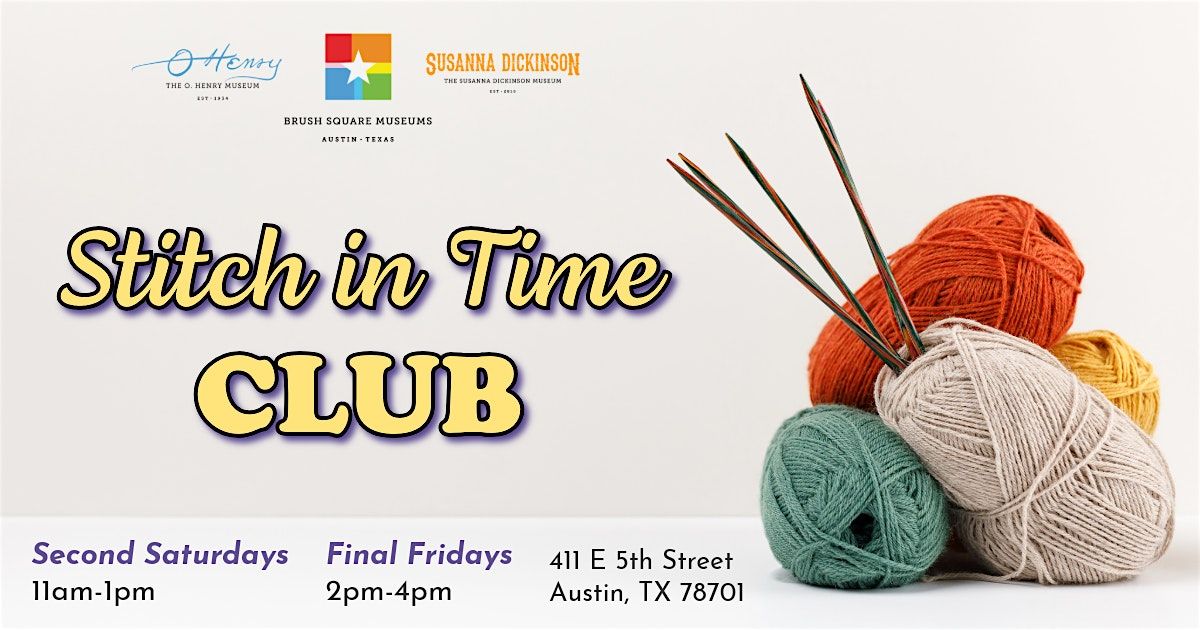 Stitch in Time Club - Final Friday, Susanna Dickinson Museum, Austin ...