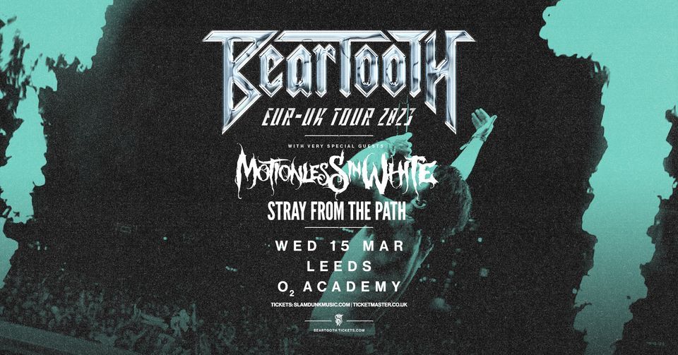 Beartooth + Motionless in White, Stray from the Path | Leeds, O2 ...