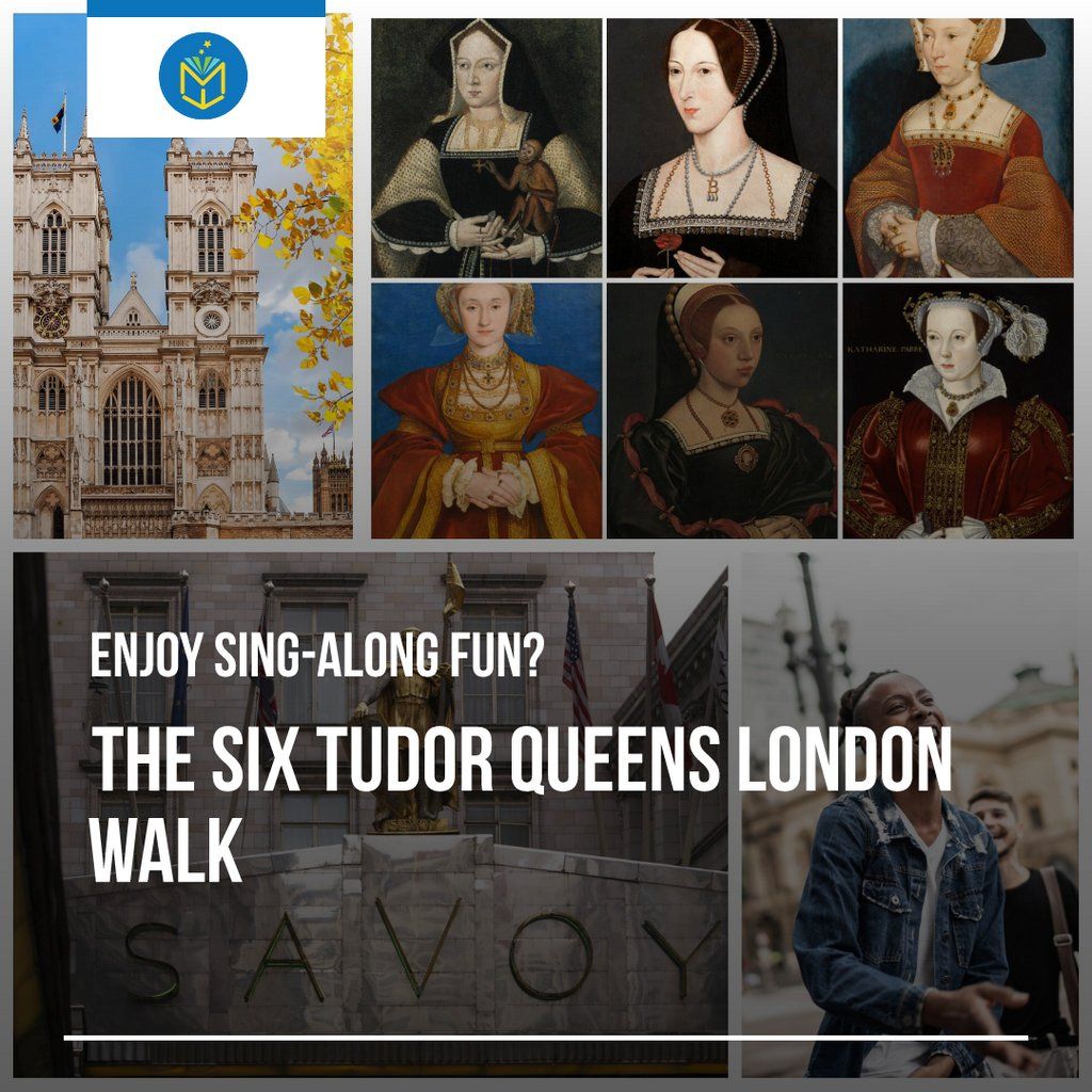 The Six Tudor Queens: A Sing-Along Walking Tour in London, Outside ...
