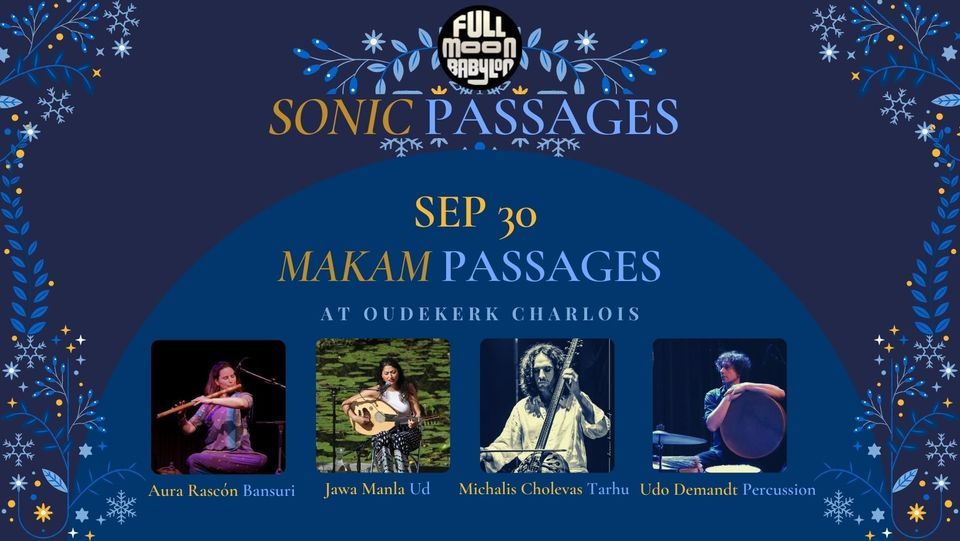 SONIC PASSAGES IV - MAKAM PASSAGES, Oude Kerk (Charlois), Rotterdam, 30 ...