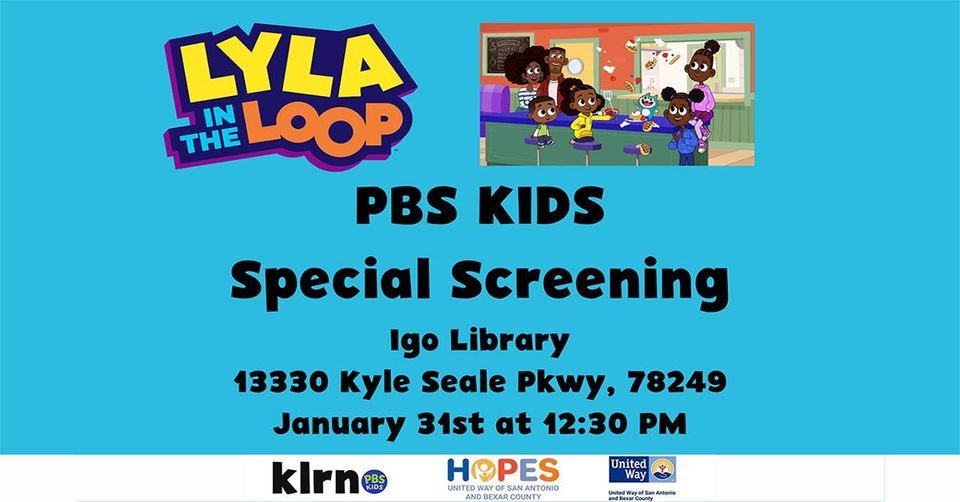 PBS KIDS Advanced Screening - Lyla in the Loop , Igo Library, San ...