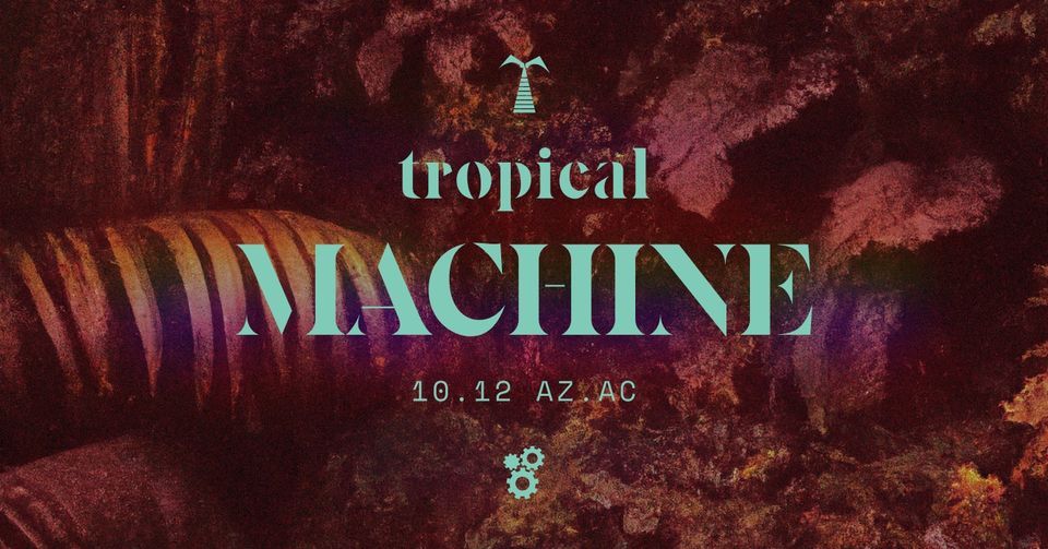 Tropical Machine, Autonomes Zentrum Aachen, 10 December 2022