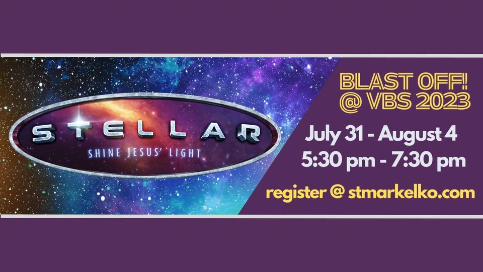 STELLAR VBS 2023, St. Mark Lutheran Church & Preschool, Elko, 31 July 2023