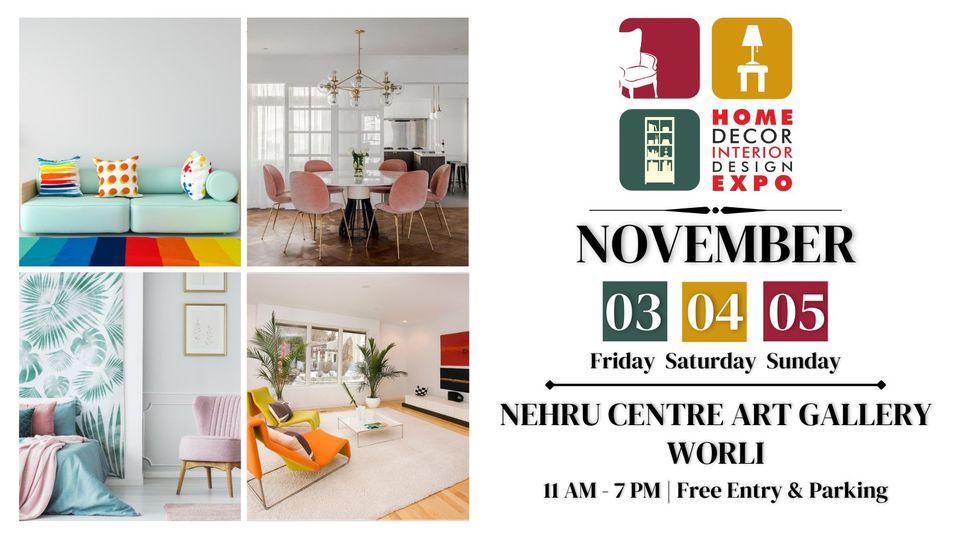 HOME DECOR INTERIOR DESIGN EXPO | NOV 2023, Nehru Center - Mumbai, 3 ...