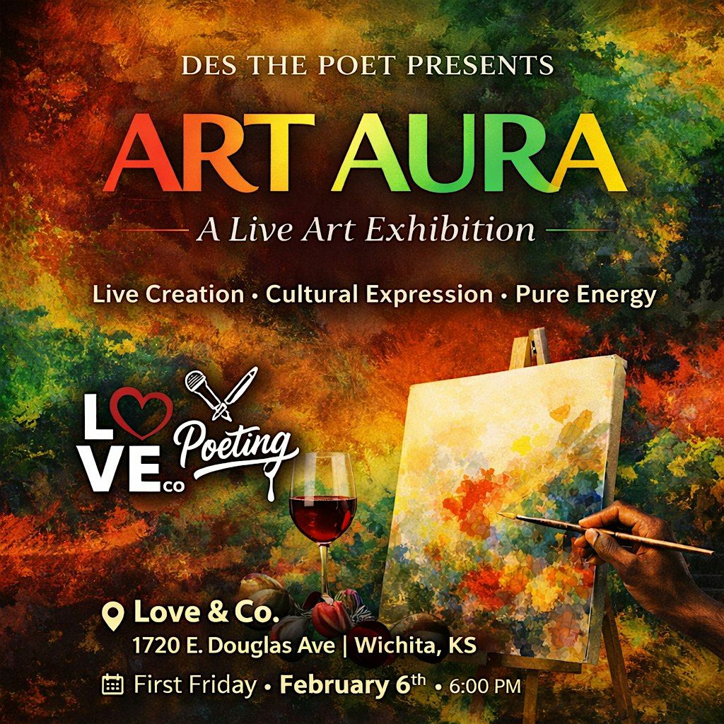 Art Aura by Des The Poet, Love & Co., Wichita, 6 February 2026