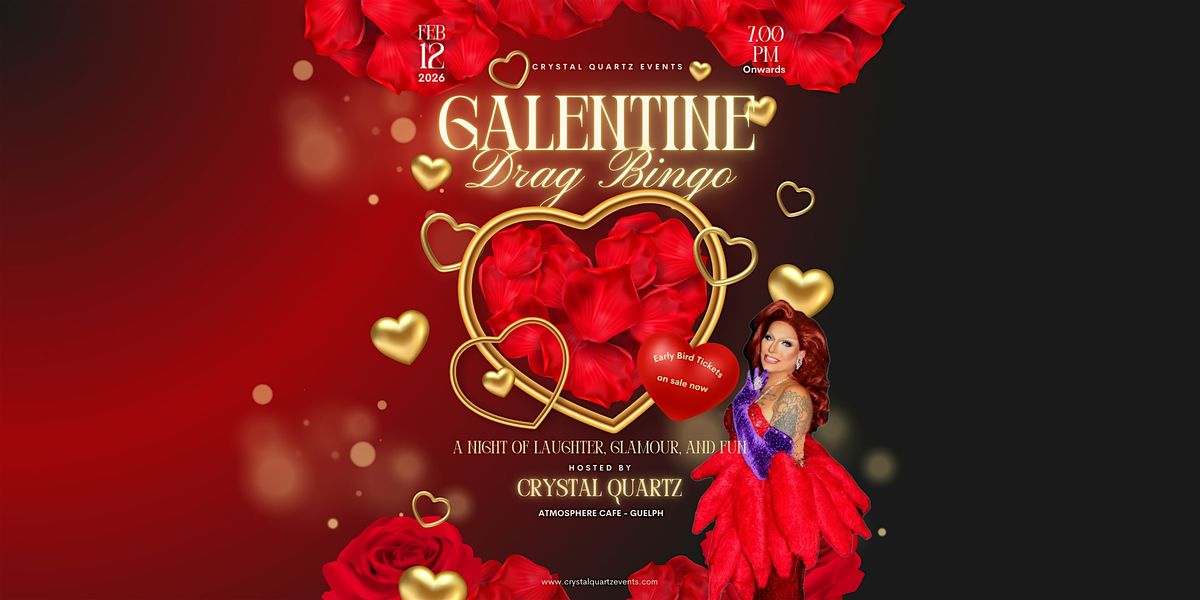 Galentines Drag Bingo -Guelph - Hosted by Crystal Quartz, Atmosphere ...