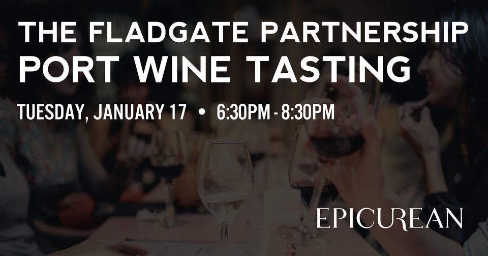 The Fladgate Partnership: Port Wine Tasting, Epicurean Hotel, Autograph ...