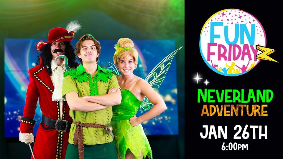 Neverland Adventure - Fun Fridayz, The Fun Place Clarkston, 26 January 2024