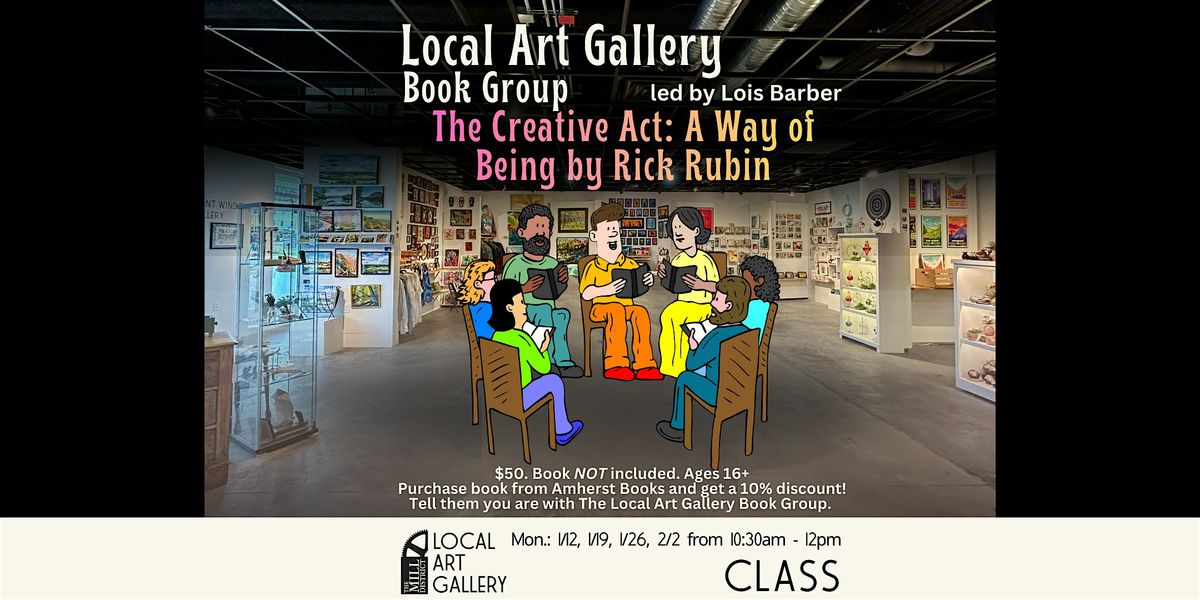 Book Group led by Lois Barber: The Creative Act by Rick Rubin, Mill ...