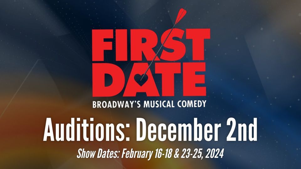 Auditions for First Date the Musical, Hoogland Center for the Arts ...