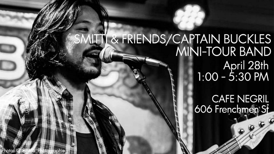 Smitti & Friends/Captain Buckles Mini-tour Band @ Cafe Negril Friday ...