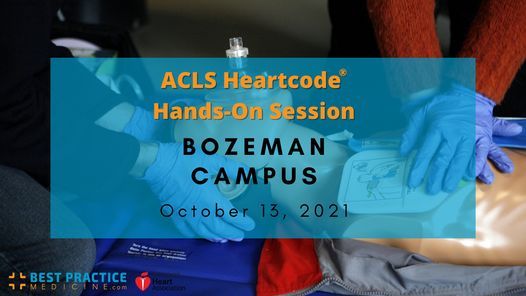 ACLS HeartCode Hands-On Portion, Best Practice Medicine, Bozeman, 13 ...