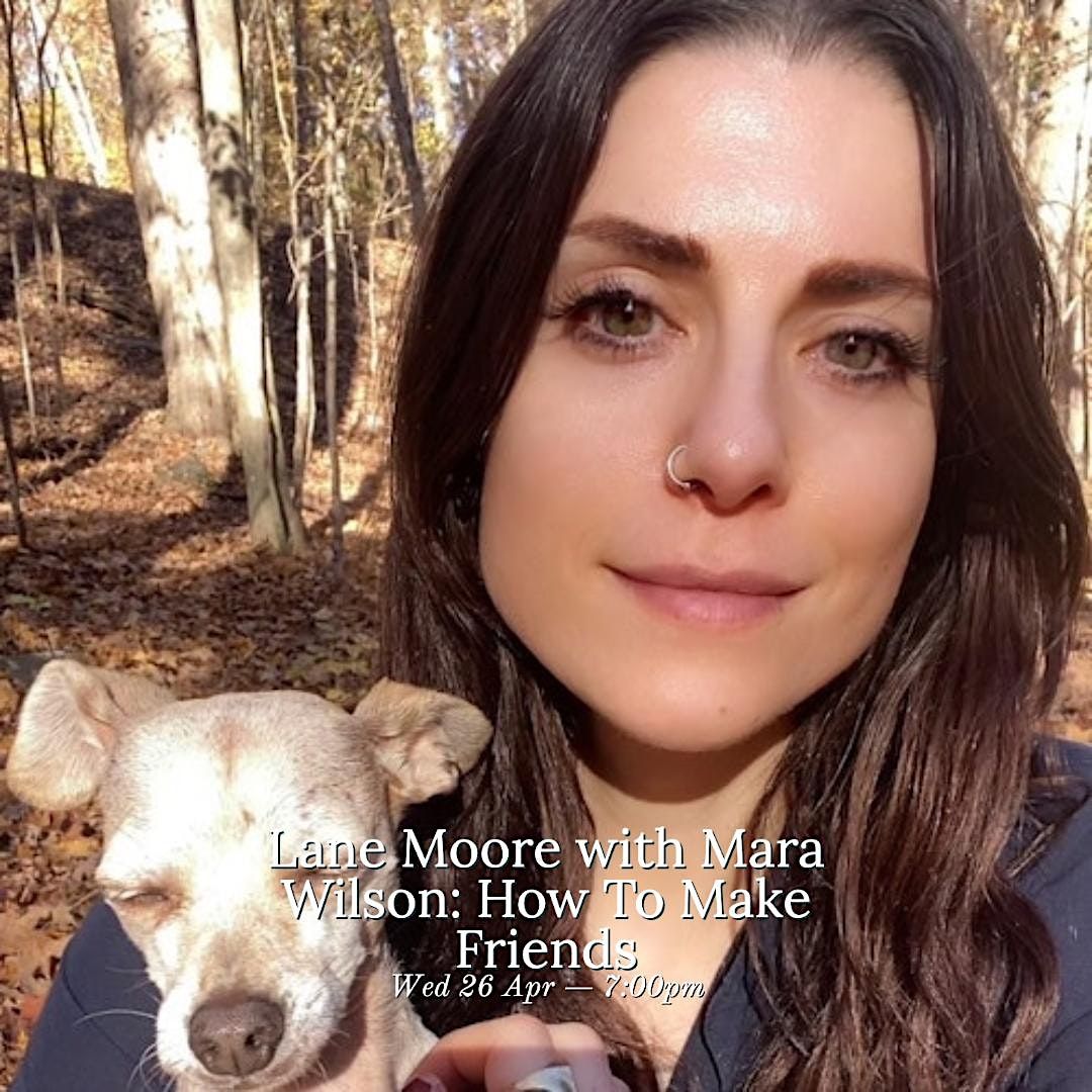 Lane Moore with Mara Wilson: How To Make Friends, Chop Shop, Chicago ...