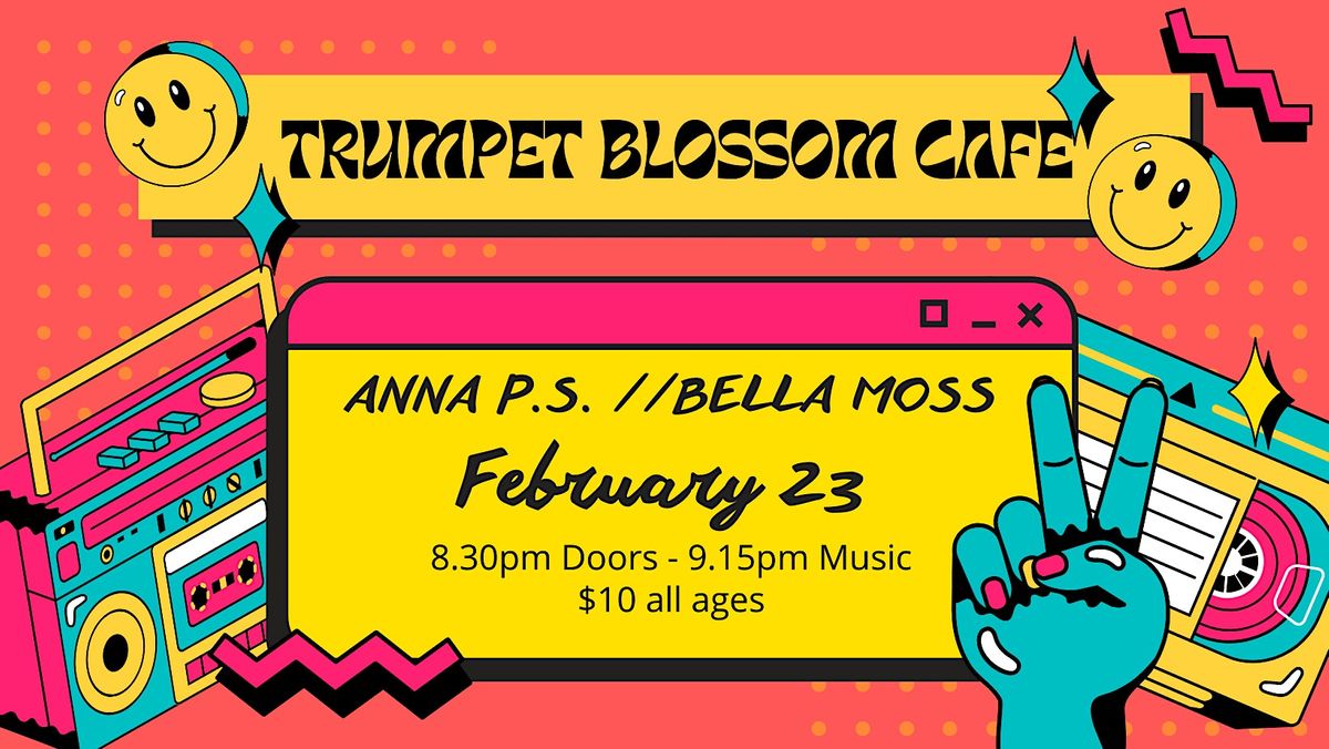 Iowa City Concert: Anna p.s. // Bella Moss, Trumpet Blossom Cafe, Iowa ...
