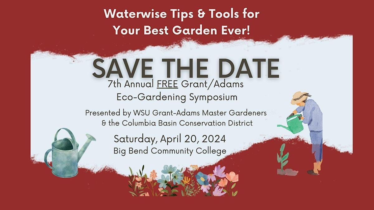 2024 Eco-Gardening Symposium, Big Bend Community College, Chanute Street Northeast, Moses Lake ...