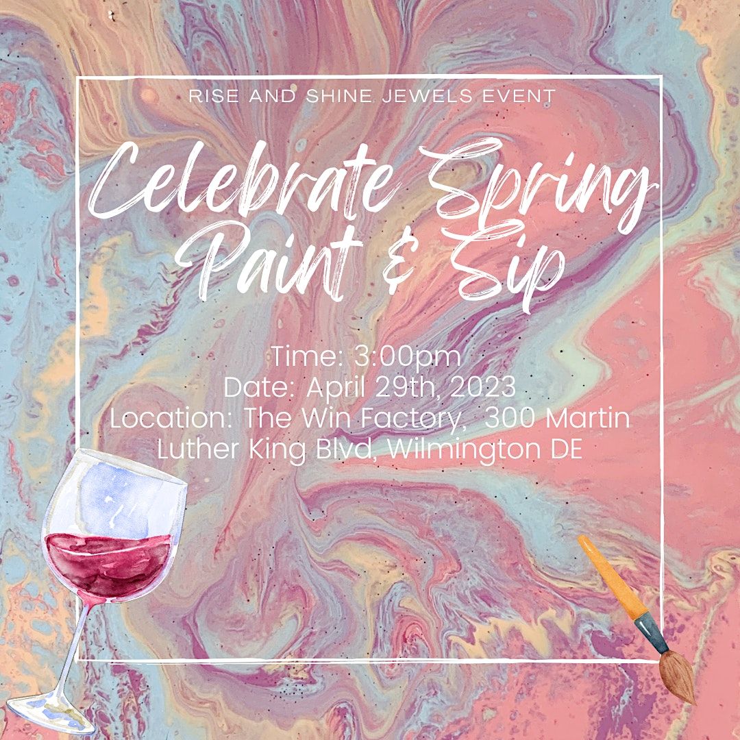 Celebrate Spring Paint and Sip, The Win Factory, Wilmington, 29 April 2023