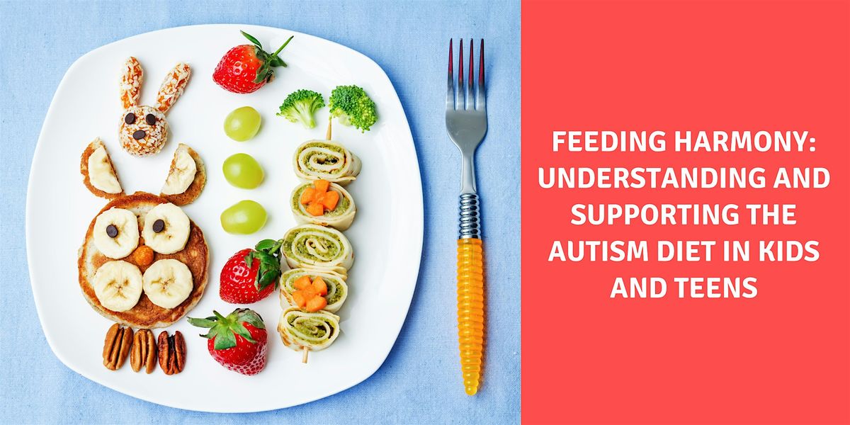 Feeding Harmony: Understanding and Supporting the Autism Diet in kids ...