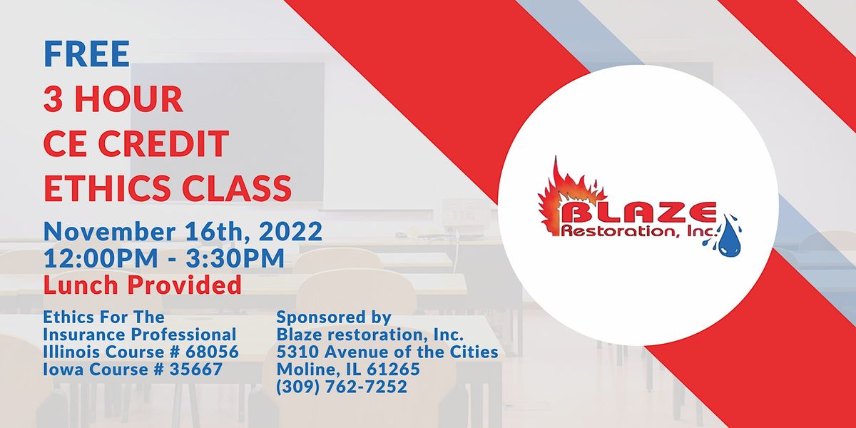 3 Hour CE Credit Ethics Class Hosted by Blaze Restoration, Blaze ...