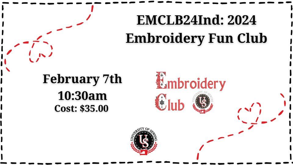 2024 Embroidery Fun Club, University of Sewing, Bloomington, 7 February ...