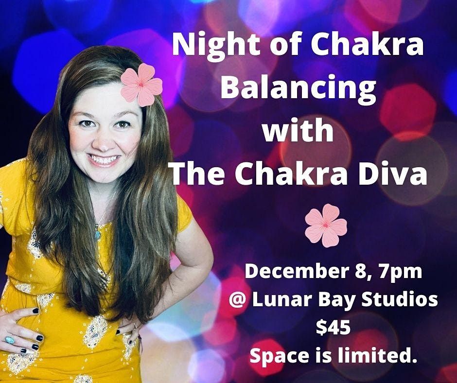 Night of Chakra Balancing with The Chakra Diva, Lunar Bay Studios, Bel ...
