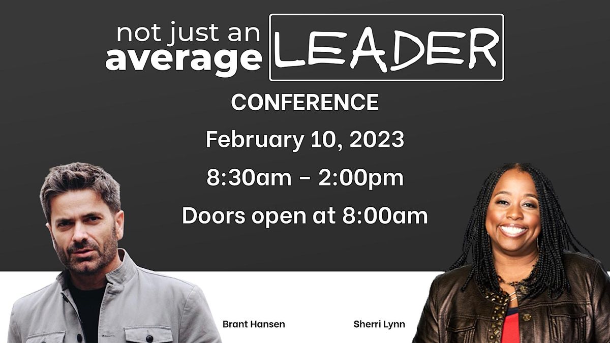 Not Just An Average Leader Conference "Moving From Good To Great ...