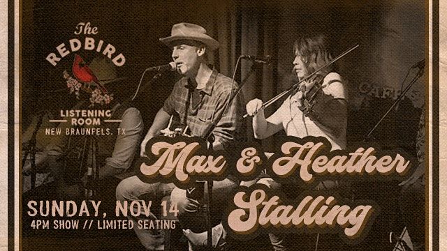 Max & Heather Stalling @ The Redbird - 4 pm, The Redbird Listening Room ...