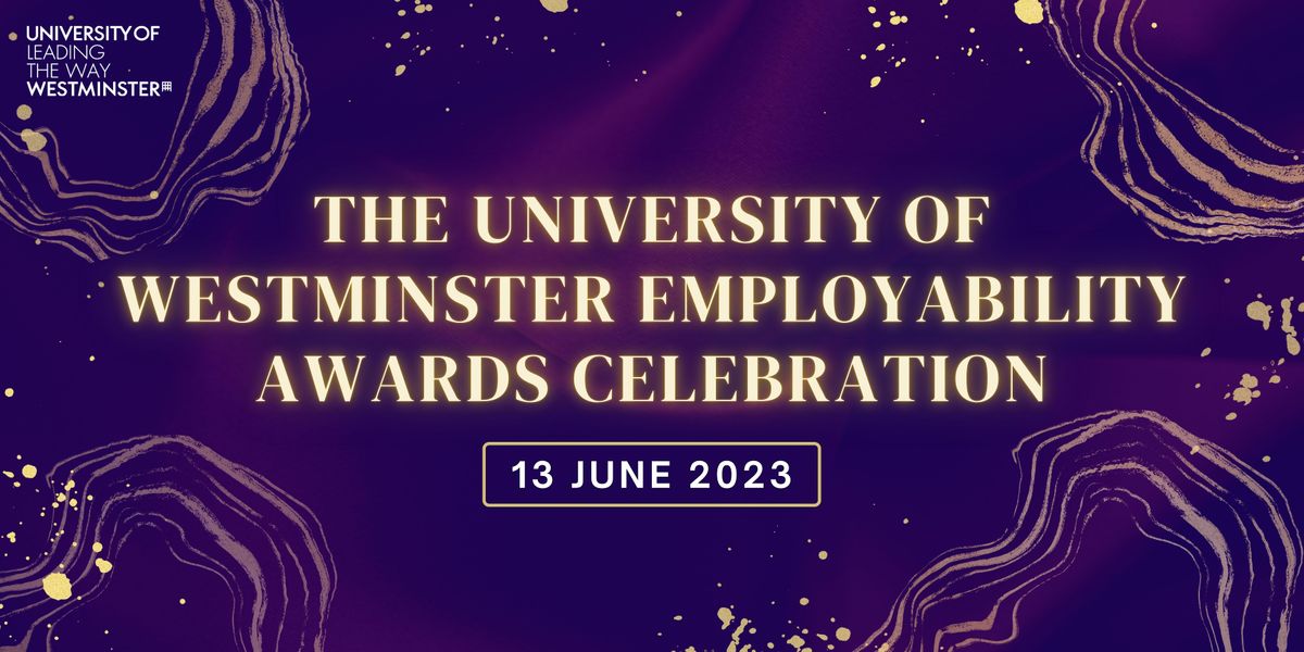 The University of Westminster Employability Awards Celebration 2023, St Mary's , Marylebone ...