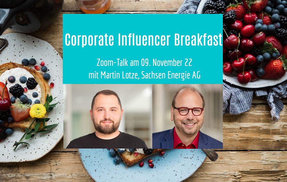 Corporate Influencer Breakfast - Veranstalter: Klaus Eck, Online, 9 ...