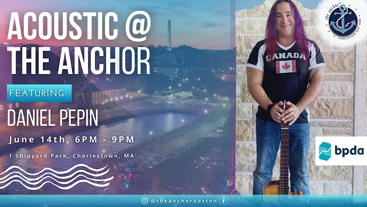Acoustic @ The Anchor Featuring: Daniel Pepin, The Anchor, Boston, 14 ...