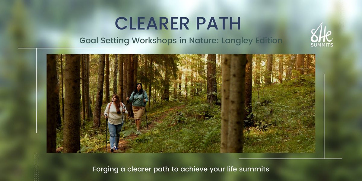 Clearer Path: Goal-Setting Workshop in Nature [Langley Edition ...