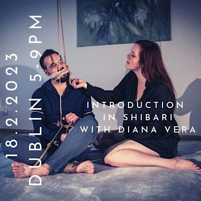 Introduction in Shibari with Diana Vera, Dublin City Centre, 18 February 2023