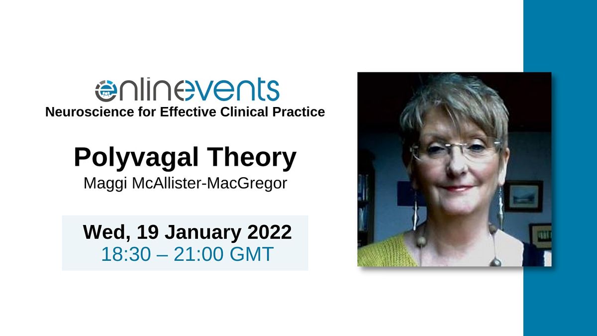 (2) Polyvagal Theory - Maggi McAllister-MacGregor, Online, 19 January 2022