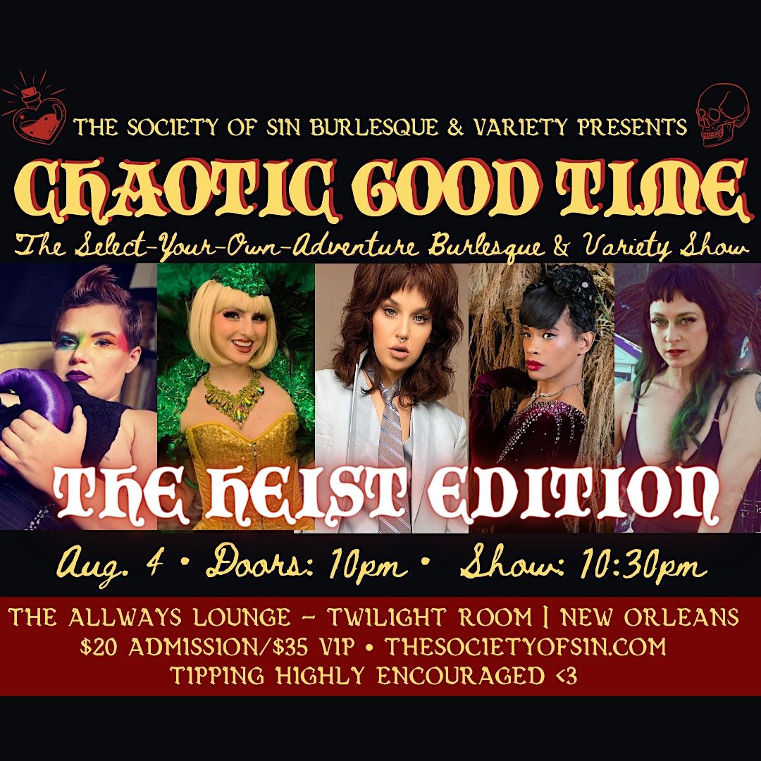 Chaotic Good Time: Select-Your-Own-Adventure Burlesque Show - HEIST ...