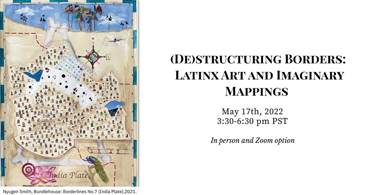 (De)structuring Borders: Latinx Art and Imaginary Mappings, Humanities ...