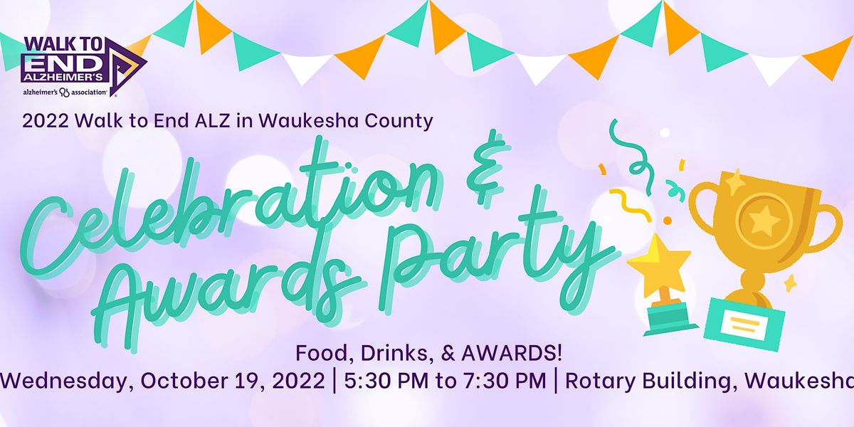 Walk to End ALZ in Waukesha County Celebration & Awards Party, Frame ...