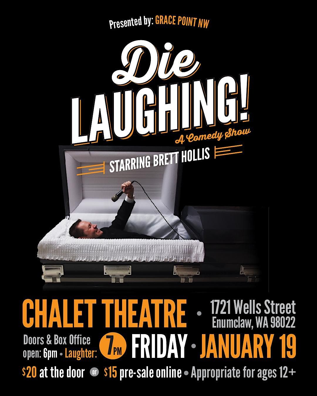 DIE LAUGHING STARRING BRETT HOLLIS, Chalet Theatre, Enumclaw, 19 ...