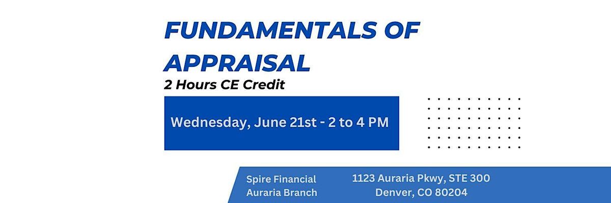 Fundamentals of Appraisal (2 CE Credits), Spire Financial - Auraria ...