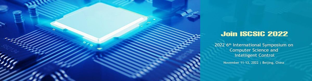 Symposium on Computer Science and Intelligent Control(ISCSIC 2022 ...