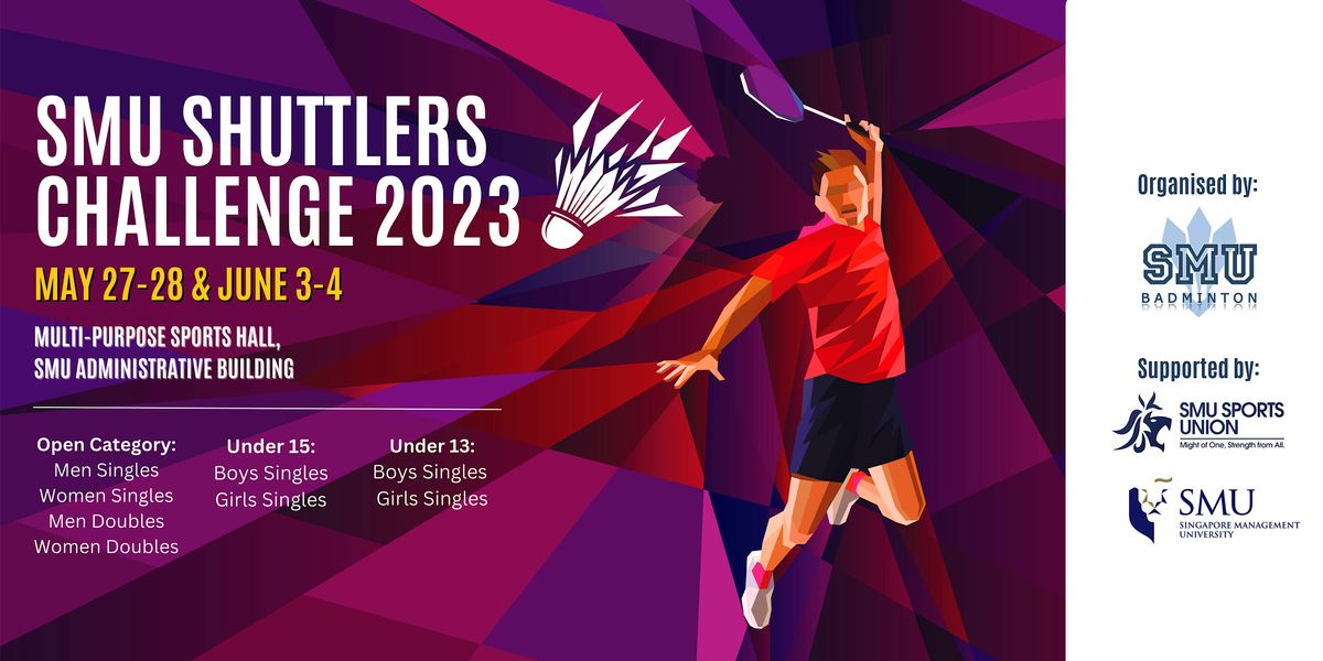 SMU Shuttlers Challenge 2023, Singapore Management University ...