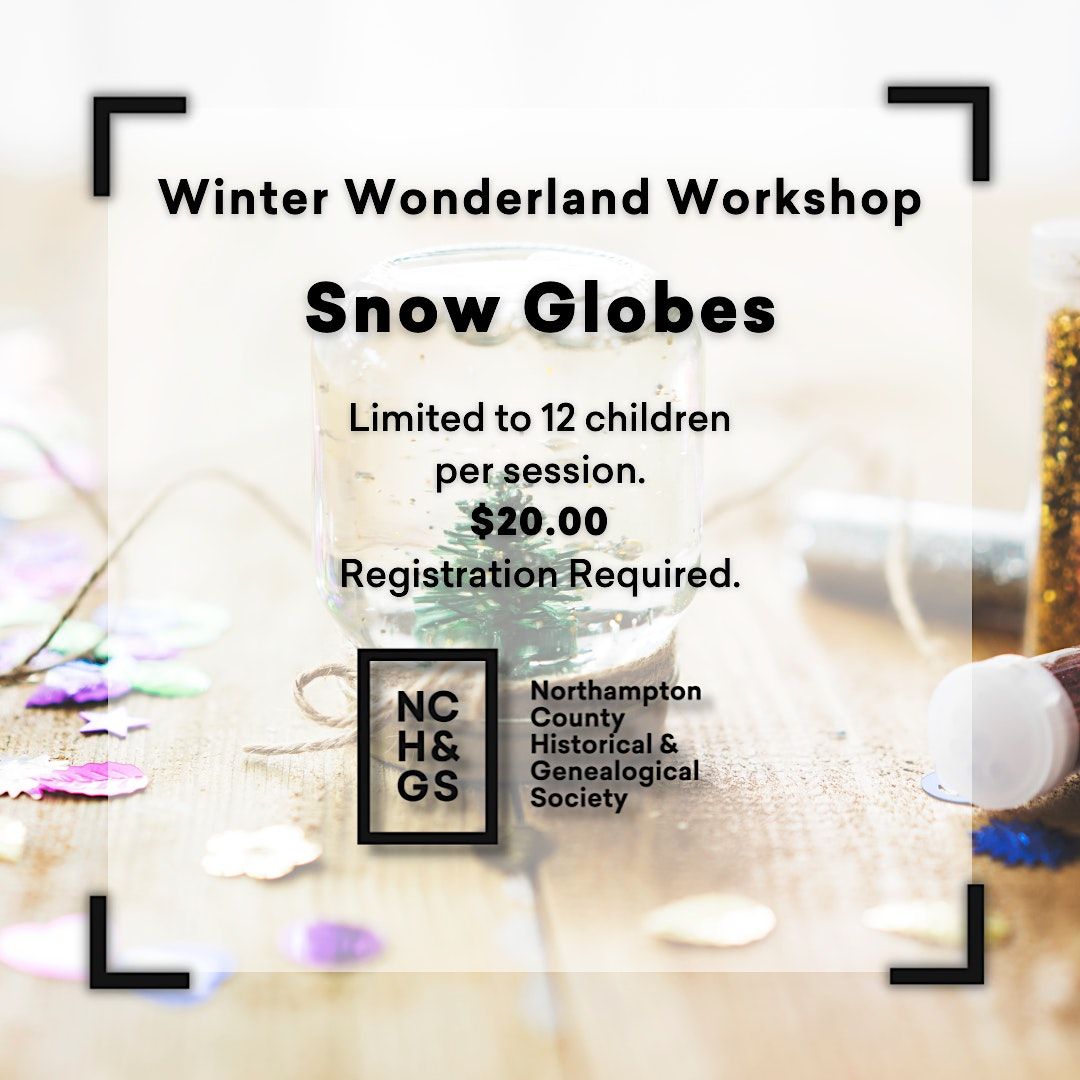 Winter Wonderland Workshop: Snow Globes, Sigal Museum and Northampton ...