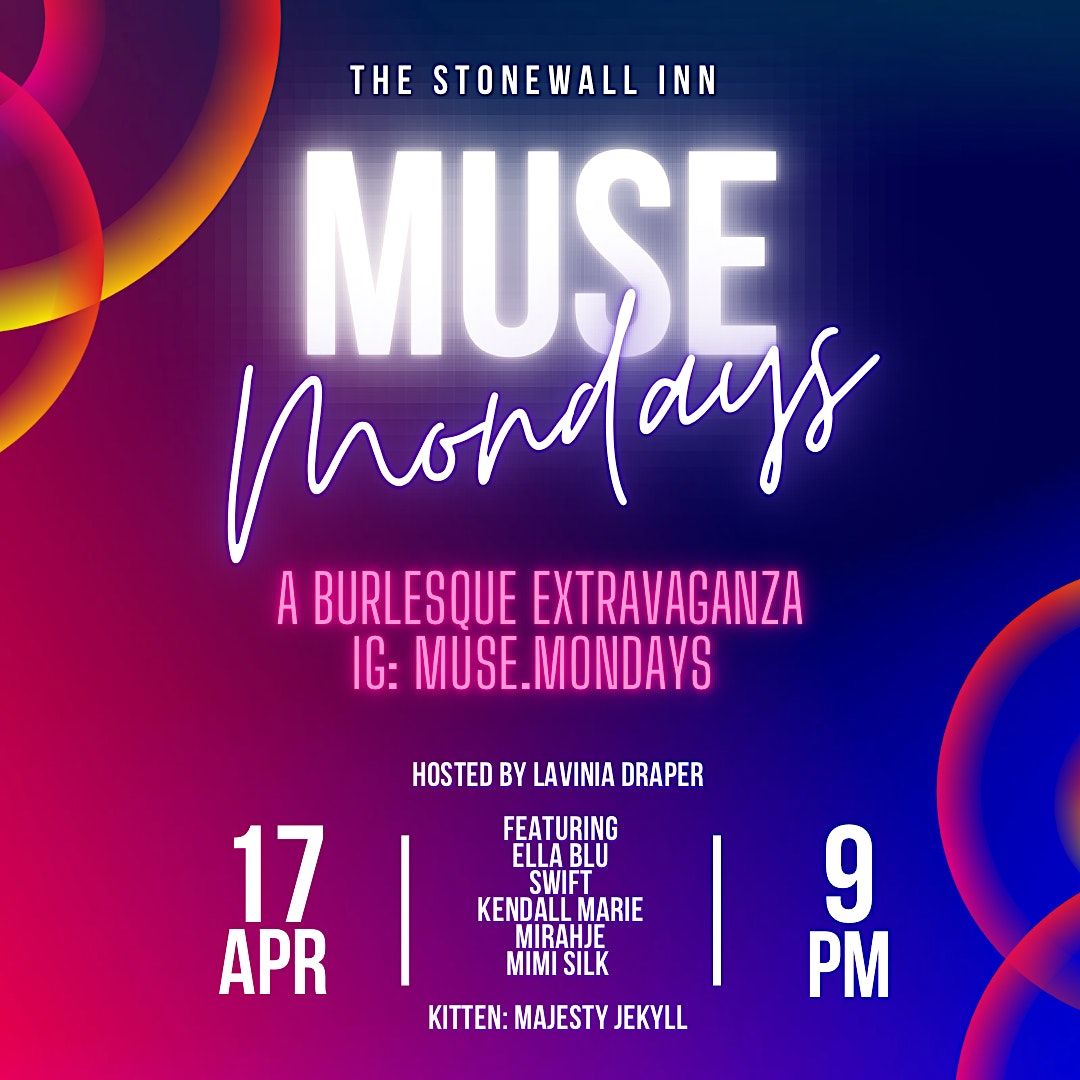 Muse Mondays at Stonewall, The Stonewall Inn, New York, 17 April to 18 April
