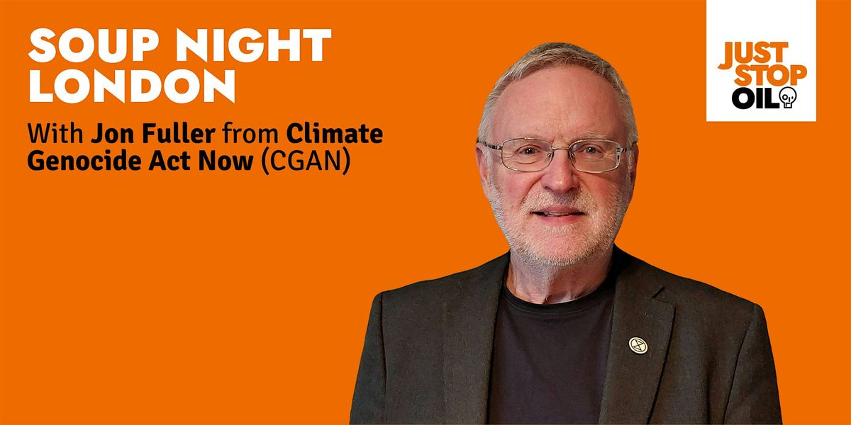 Just Stop Oil - Soup Night With Jon Fuller - London, St John's Community Hall, London, 6 June 2024