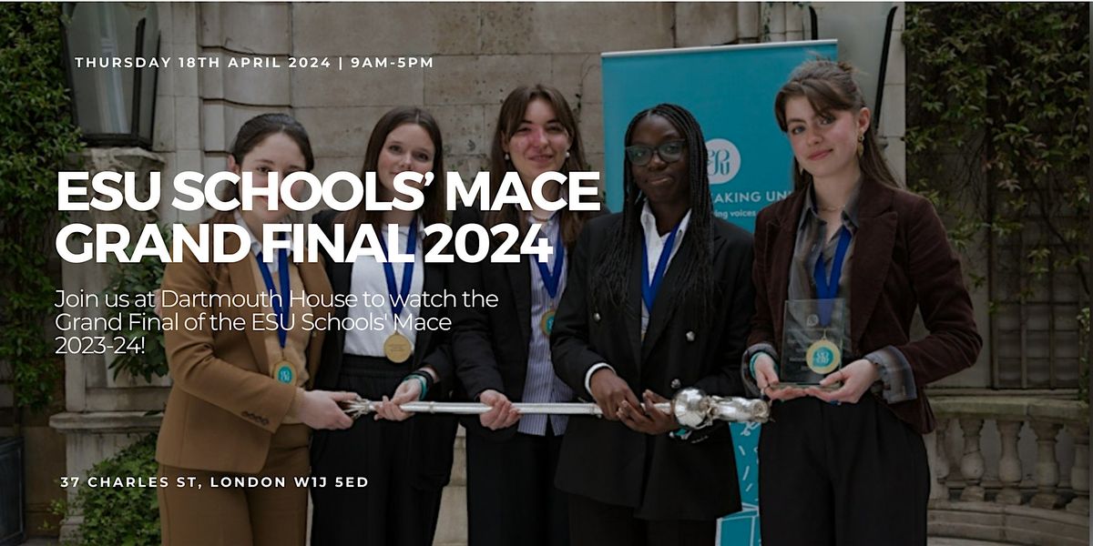 ESU Schools Mace Grand Final 2024, Dartmouth House, London, 18 April 2024