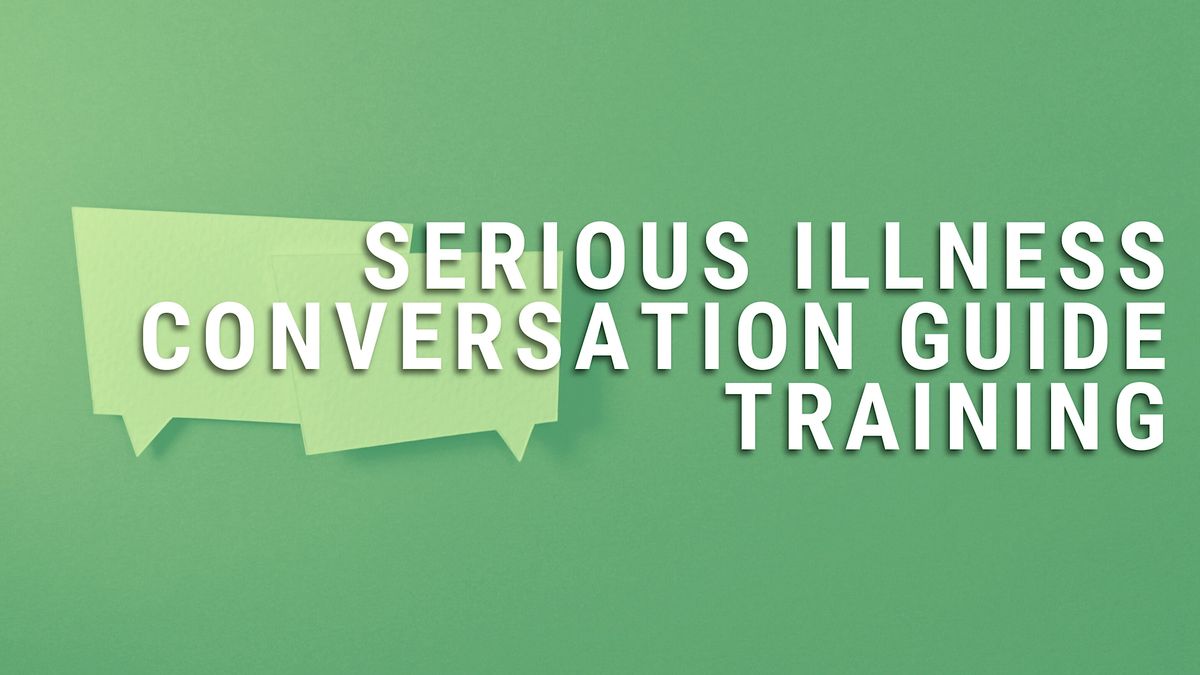 Serious Illness Conversation Guide (SICG) Training August-December ...