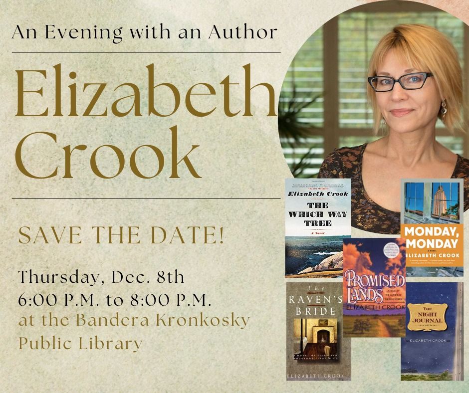 An Evening with an Author- Elizabeth Crook, Bandera Kronkosky Public ...